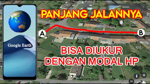 7 Cara Mengukur Jarak di Google Maps Android